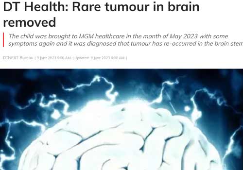 Rare tumour in brain removed - MGM Healthcare | Best Super ...